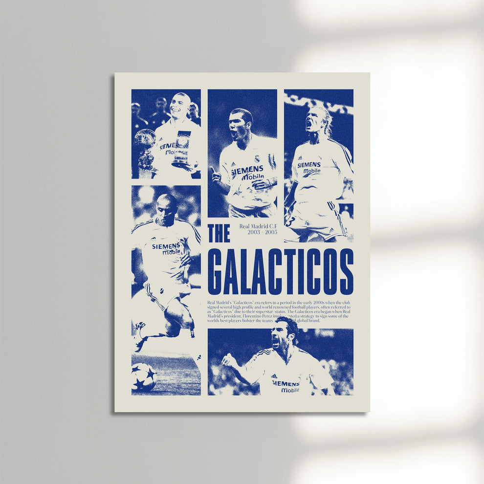 The Galacticos Real Madrid – Poster Kings